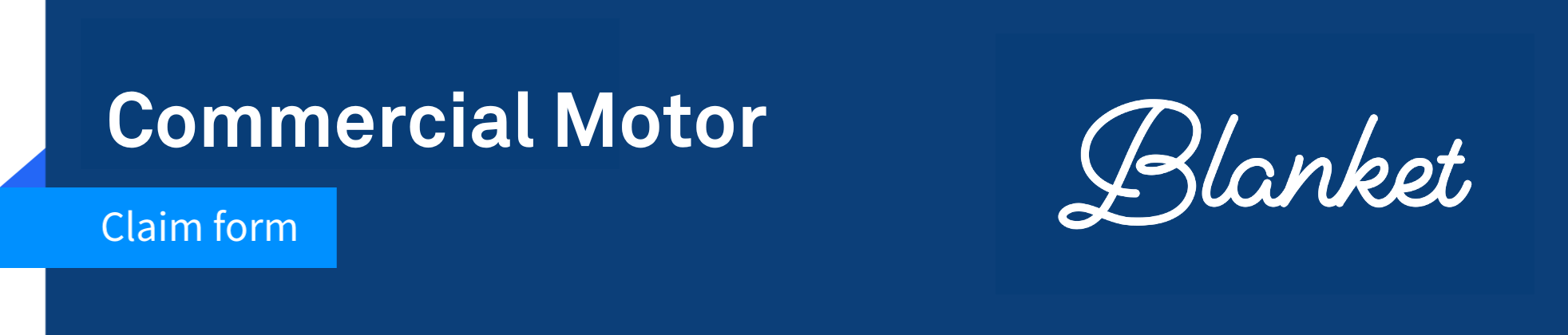 Blanket Commercial Motor claim form - Blanket